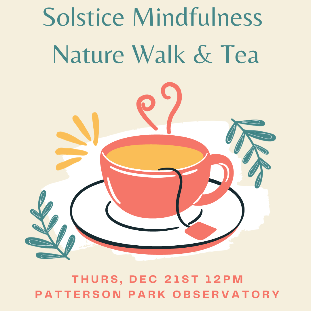 Solstice Mindfulness Nature Walk + Tea at Patterson Park - Nature Sacred